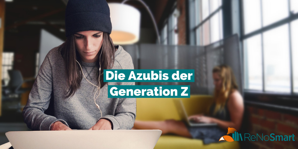 Die Azubis der Generation Z - Alles für ReNos