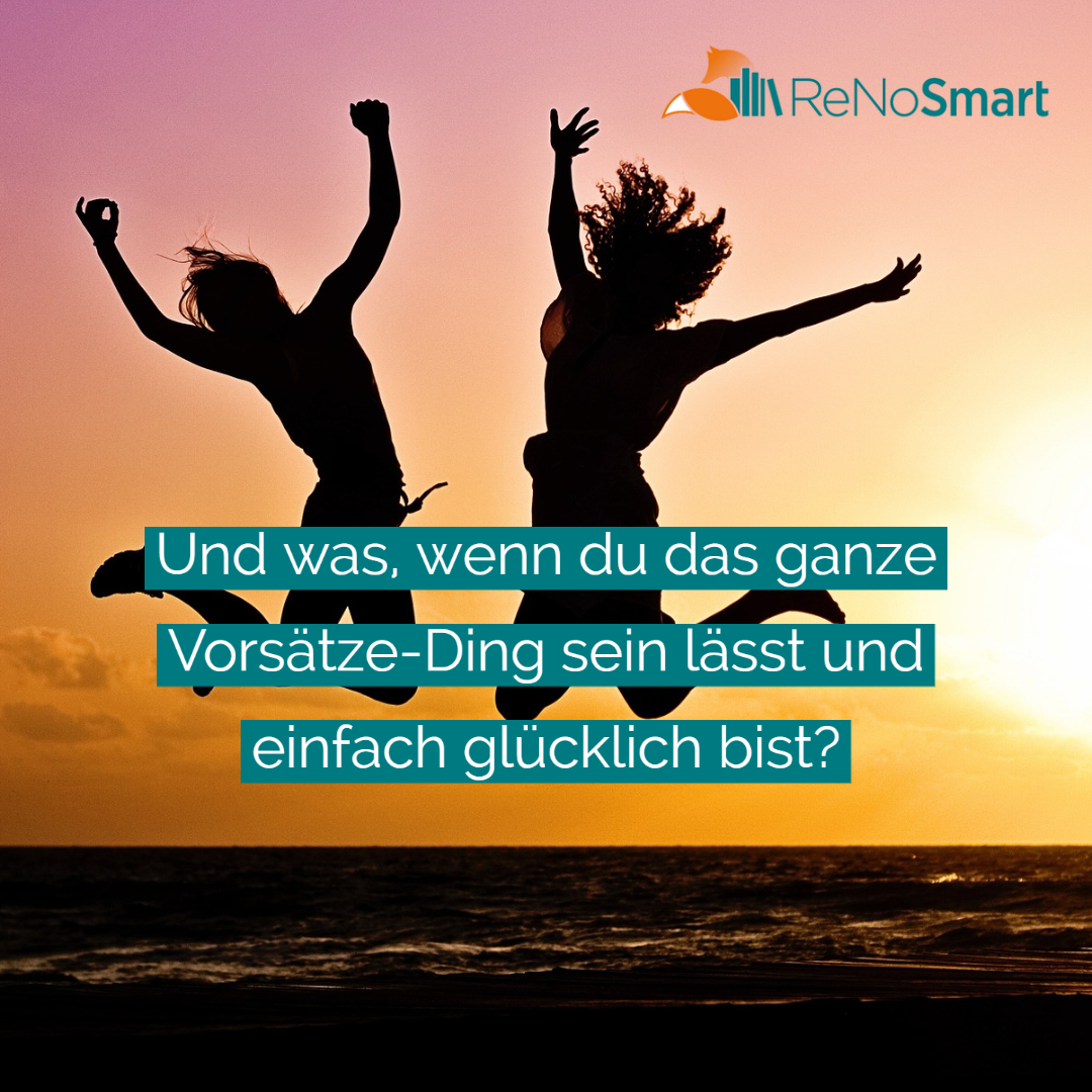 Und was, wenn du das ganze Vorsätze-Ding sein lässt und einfach ...