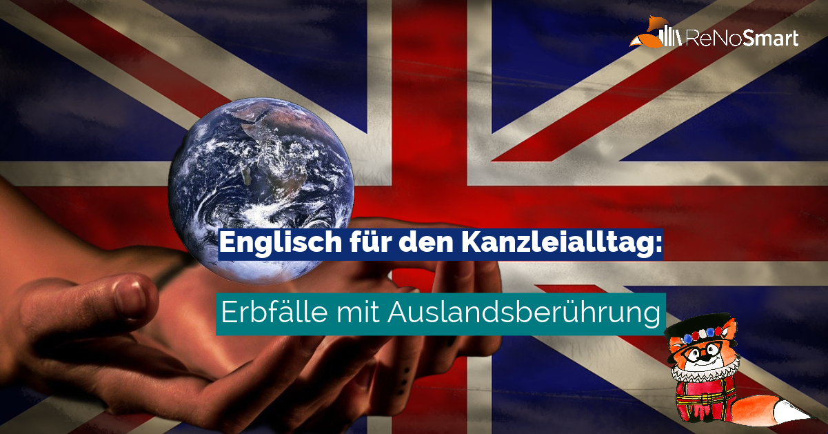 Englisch für den Kanzleialltag: Erbfälle mit Auslandsberührung - Alles ...