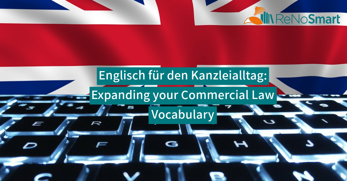 Englisch für den Kanzleialltag: Expanding your Commercial Law ...