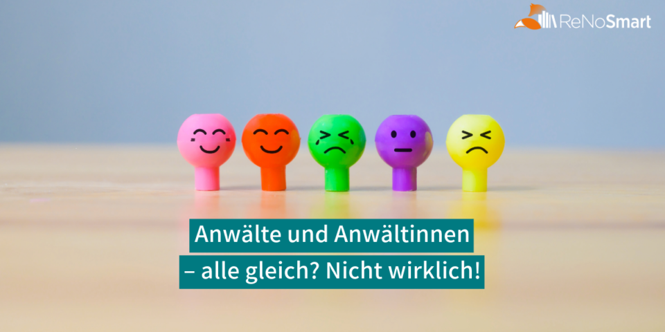 Anwälte und Anwältinnen – alle gleich? Nicht wirklich! - Alles für ReNos