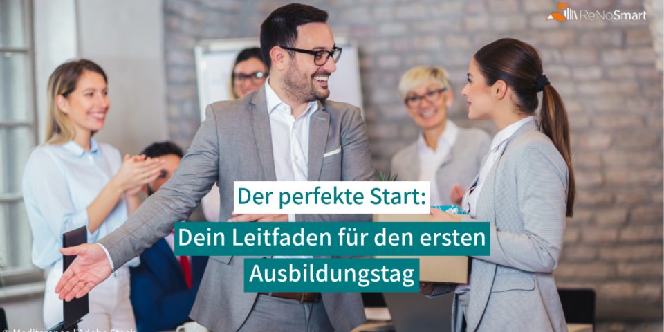 Der perfekte Start: Dein Leitfaden für den ersten Ausbildungstag ...