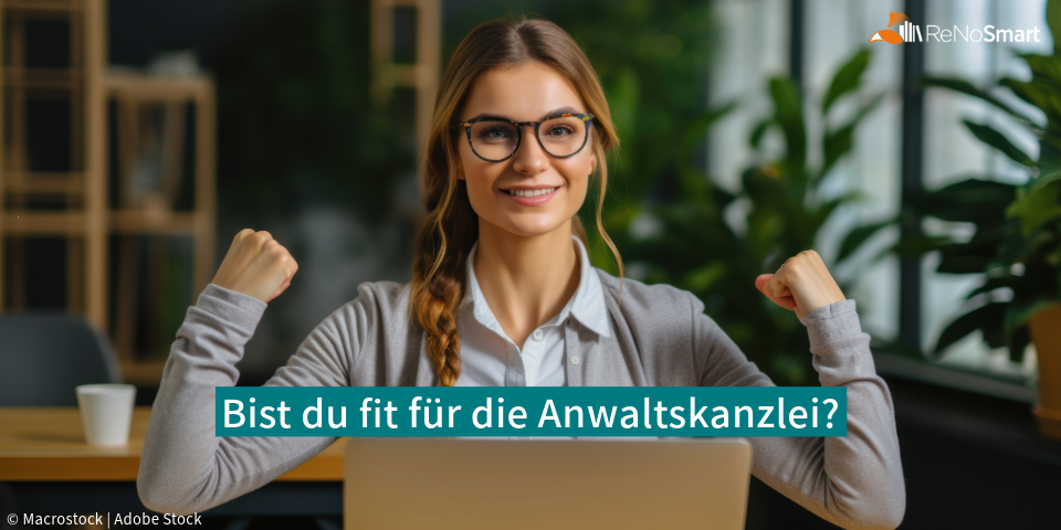 Bist du fit für die Anwaltskanzlei? - Alles für ReNos