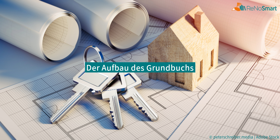 Der Aufbau des Grundbuchs - Alles für ReNos