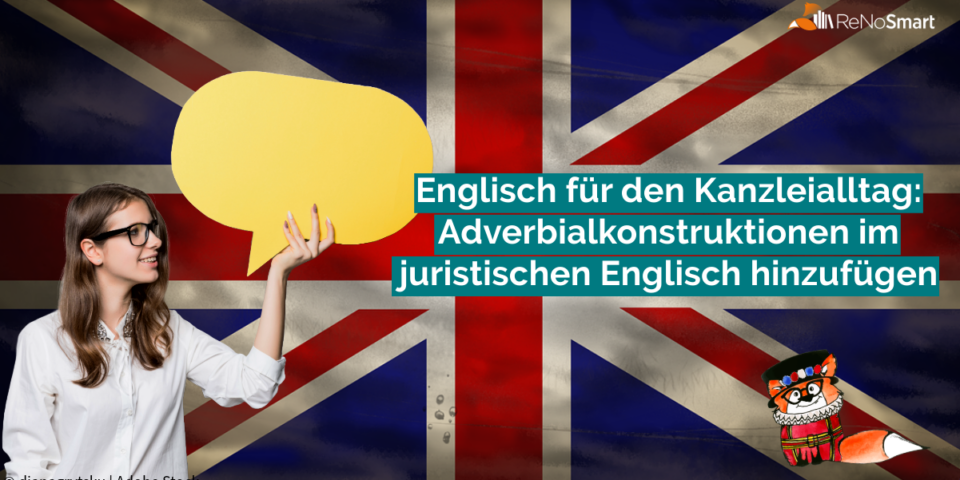 Englisch für den Kanzleialltag: Adverbialkonstruktionen im juristischen ...