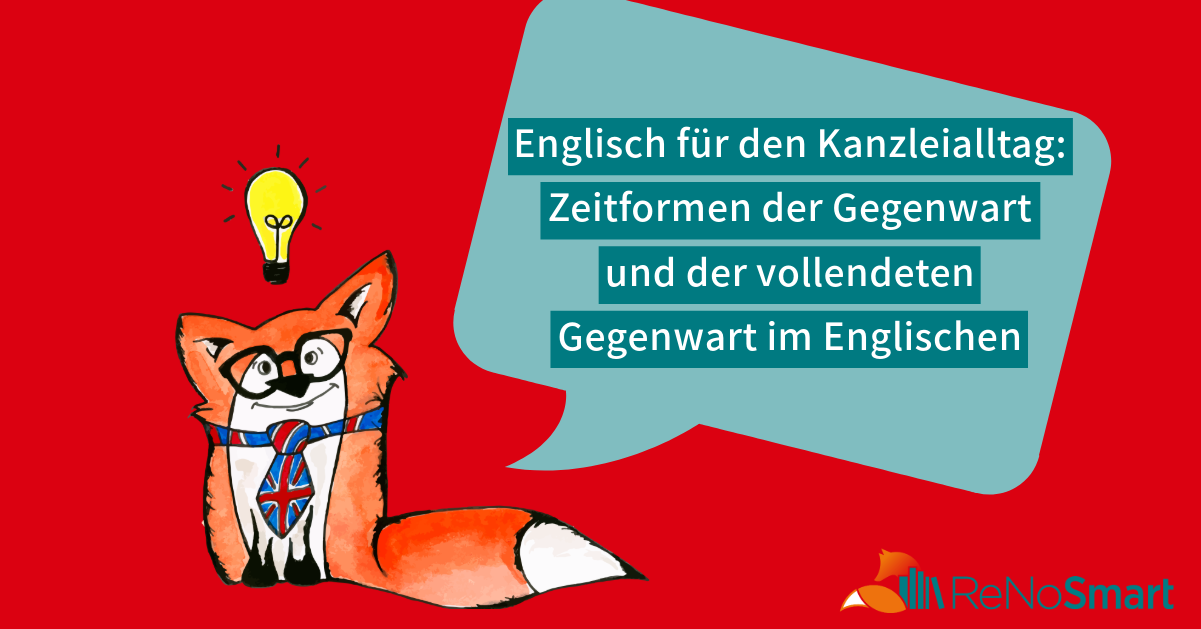 Englisch für den Kanzleialltag: Zeitformen der Gegenwart und der ...