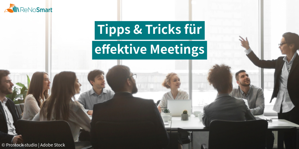 Tipps & Tricks für effektive Meetings - Alles für ReNos