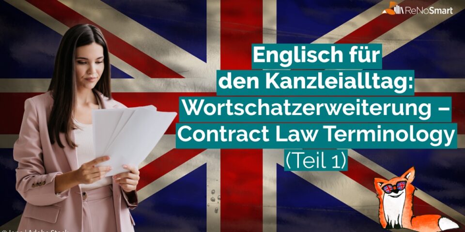Englisch für den Kanzleialltag: Wortschatzerweiterung – Contract Law ...