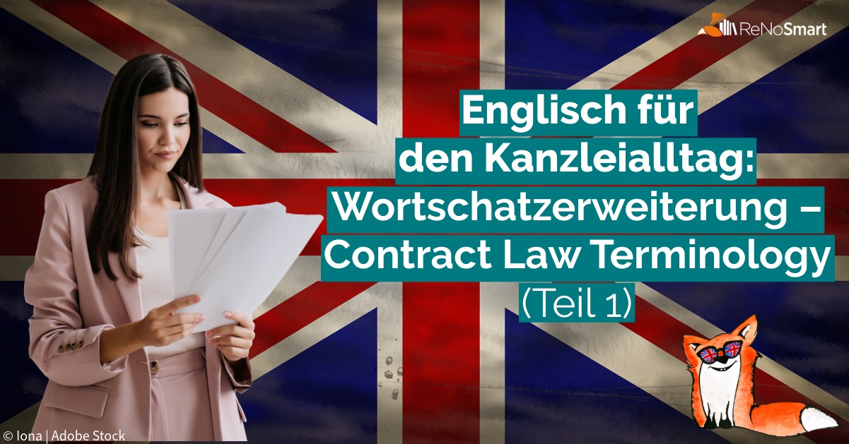 Englisch für den Kanzleialltag: Wortschatzerweiterung – Contract Law Terminology (Teil 1 ...