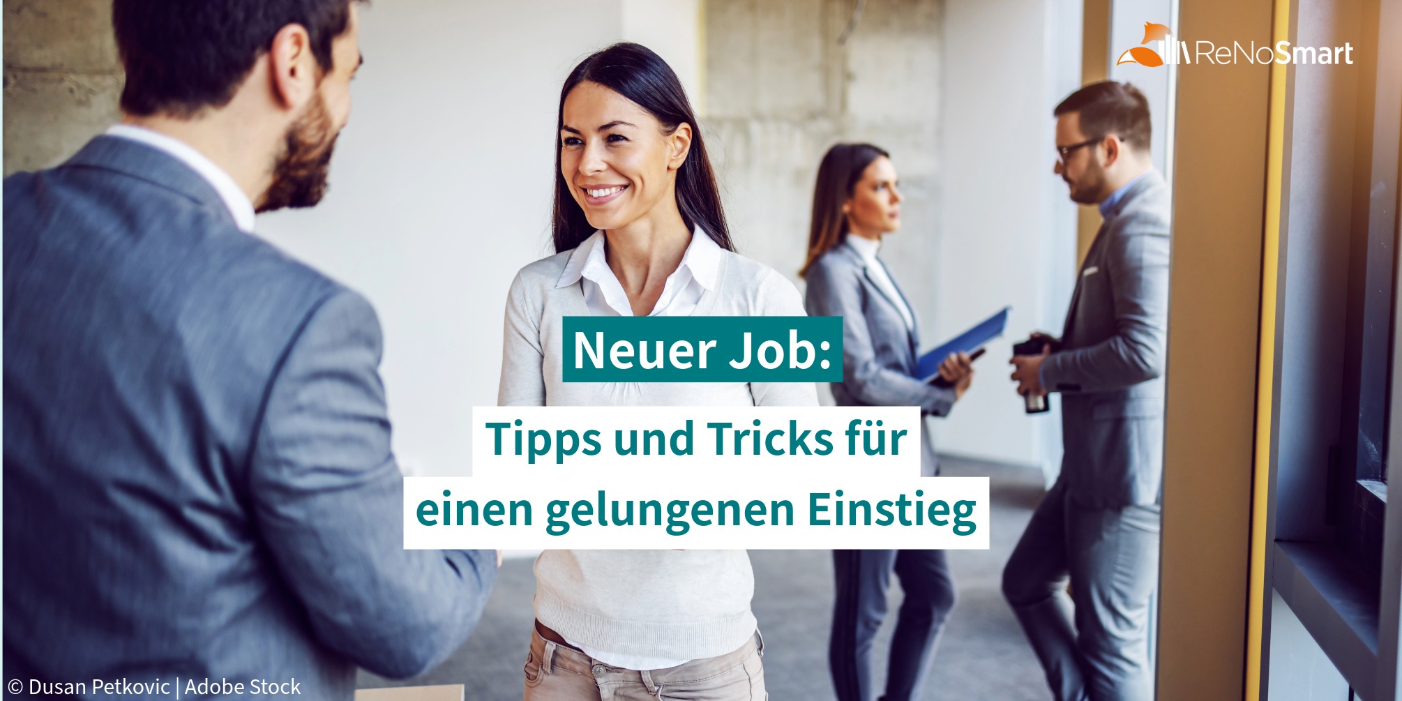 Neuer Job: Tipps und Tricks für einen gelungenen Einstieg - Alles für ReNos