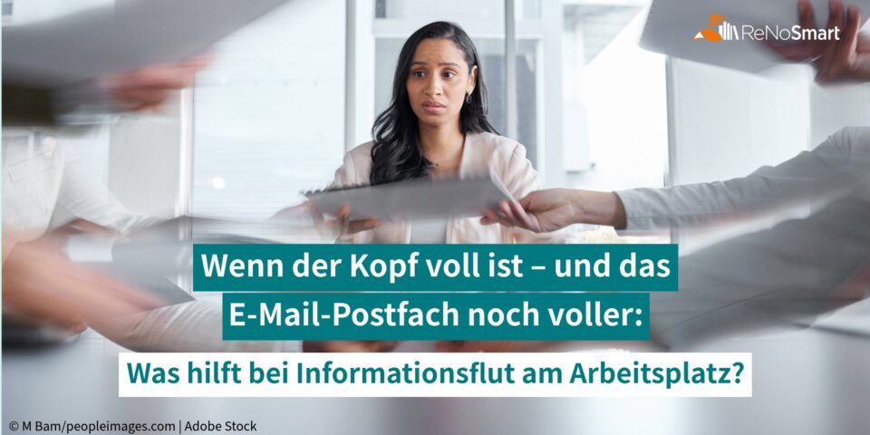 Wenn der Kopf voll ist – und das E-Mail-Postfach noch voller: Was hilft ...